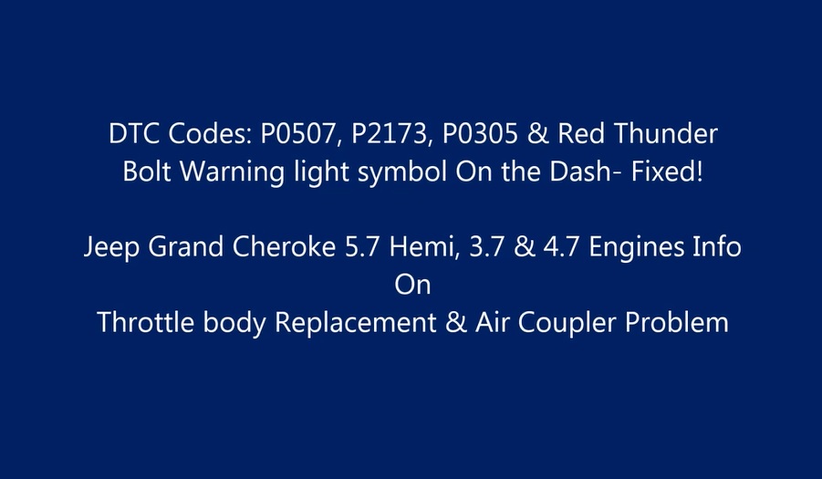 P0507 P2173 Fixed! Throttle Body Replacement 05-2010 Jeep Grand ...